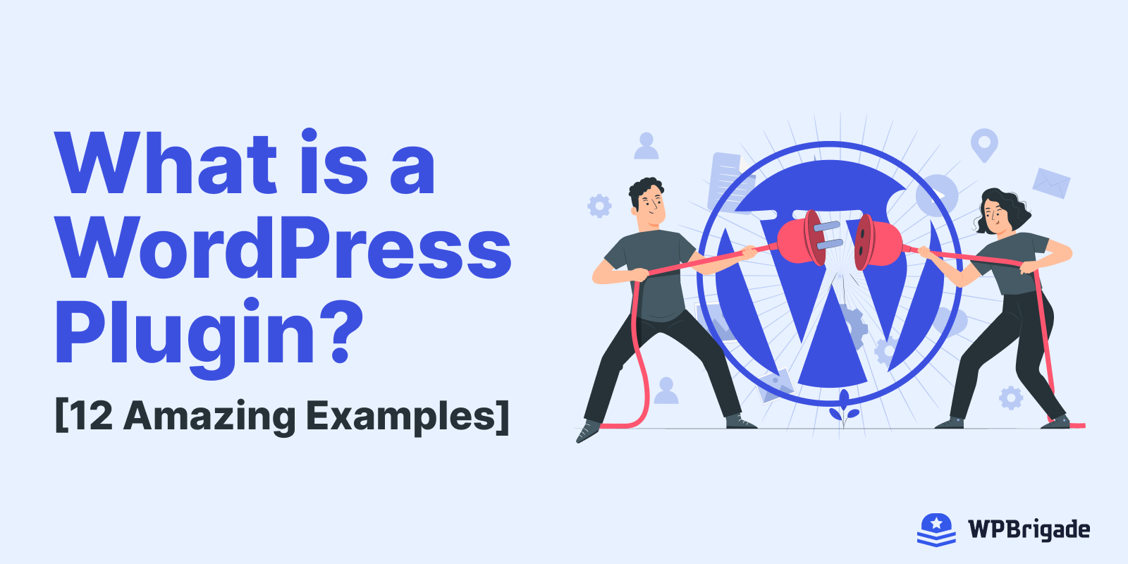 What is a WordPress Plugin? [12 Amazing Examples]